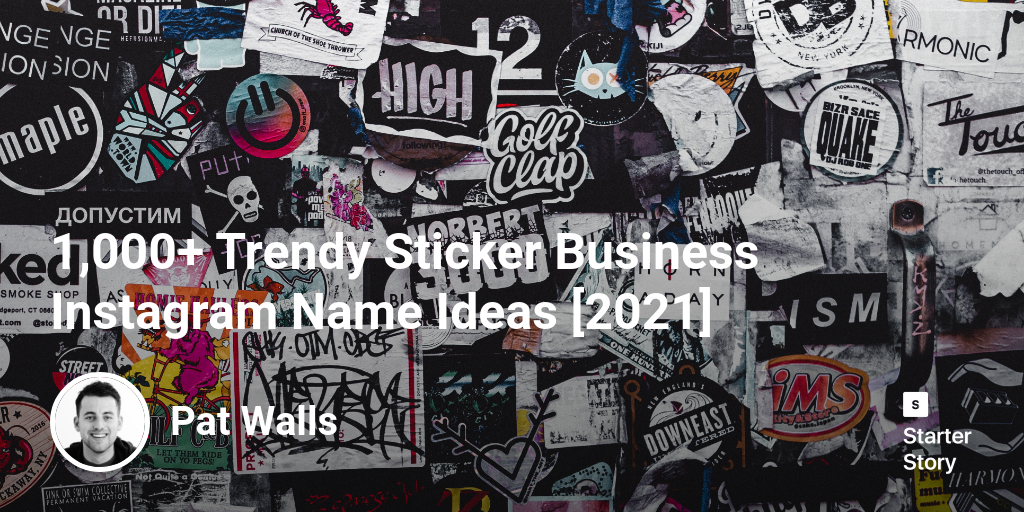 1,000+ Trendy Sticker Business Instagram Name Ideas [2024] - Starter