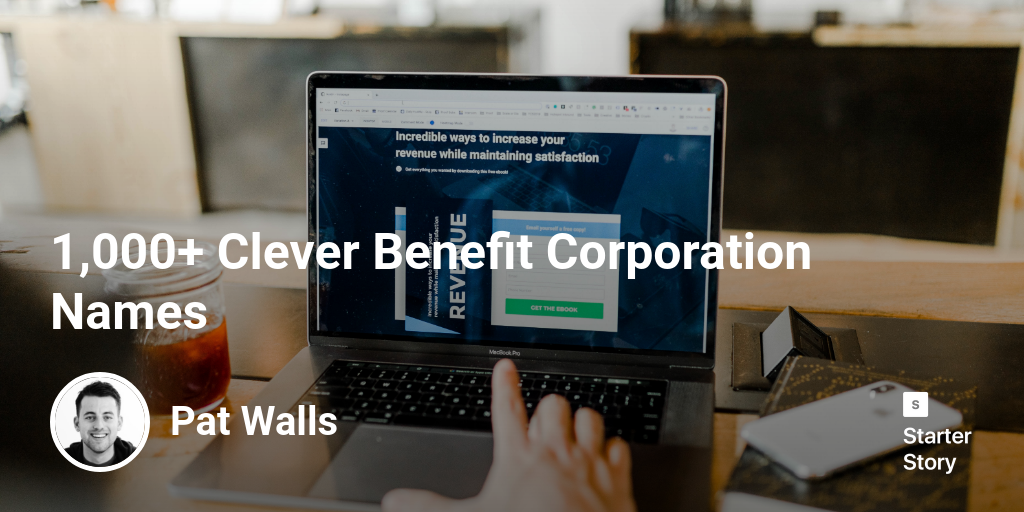 1,000+ Clever Benefit Corporation Names - Starter Story