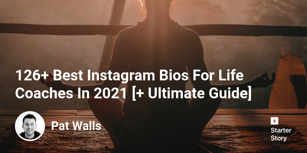 126+ Best Instagram Bios For Life Coaches In 2024 [+ Ultimate Guide]