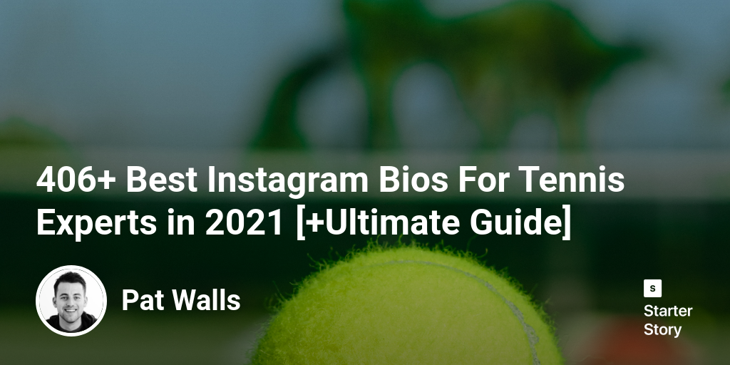 406+ Best Instagram Bios For Tennis Experts in 2024 [+Ultimate Guide]