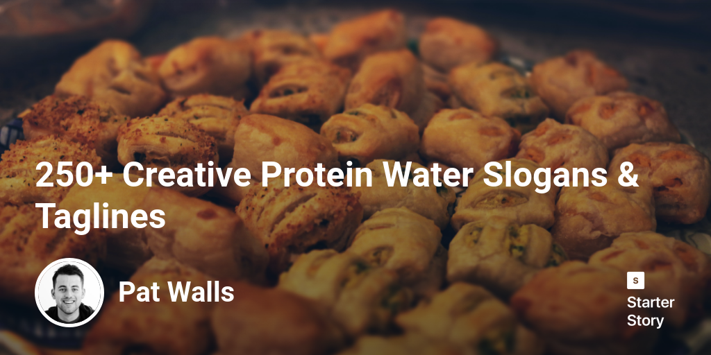 250+ Creative Protein Water Slogans & Taglines - Starter Story