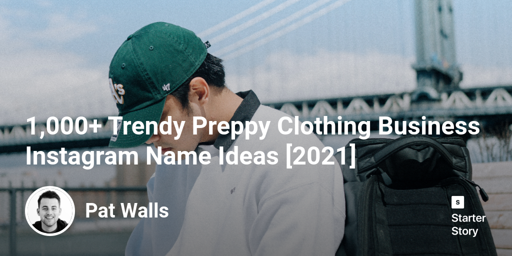 1,000+ Trendy Preppy Clothing Business Instagram Name Ideas [2024]