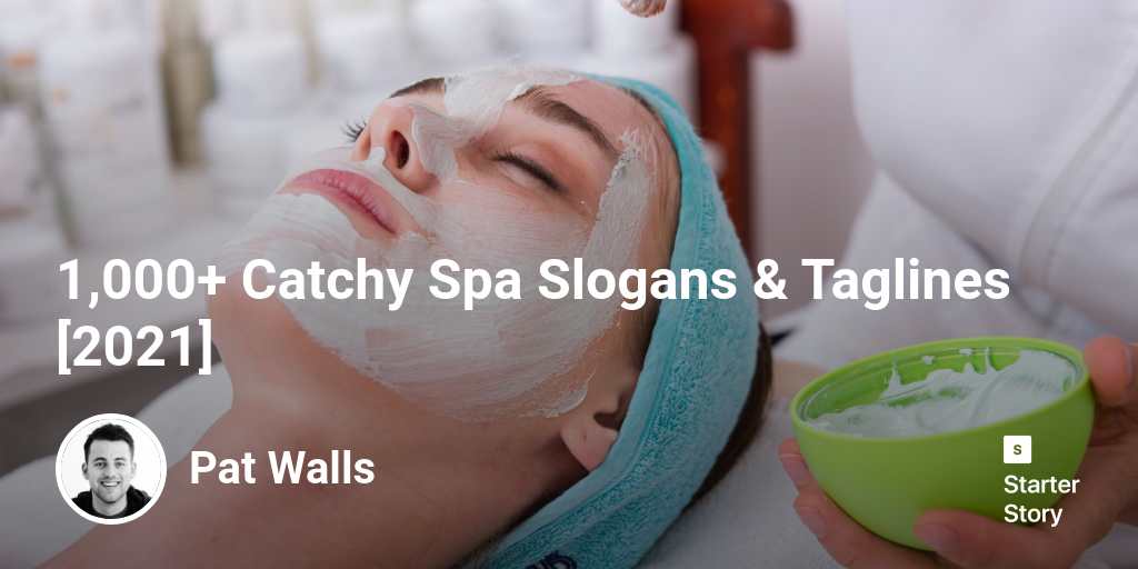 1,000+ Catchy Spa Slogans & Taglines [2024] - Starter Story