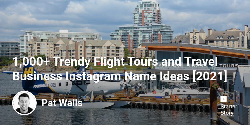 1,000+ Trendy Flight Tours and Travel Business Instagram Name Ideas