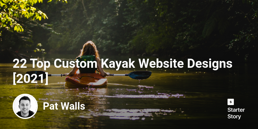22 Top Custom Kayak Website Designs [2024] - Starter Story