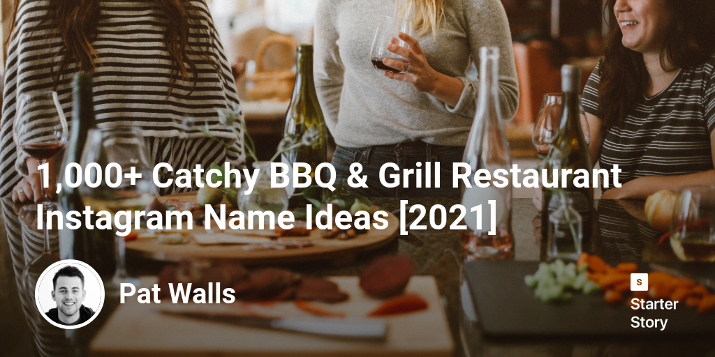 1,000+ Catchy BBQ & Grill Restaurant Instagram Name Ideas [2024]