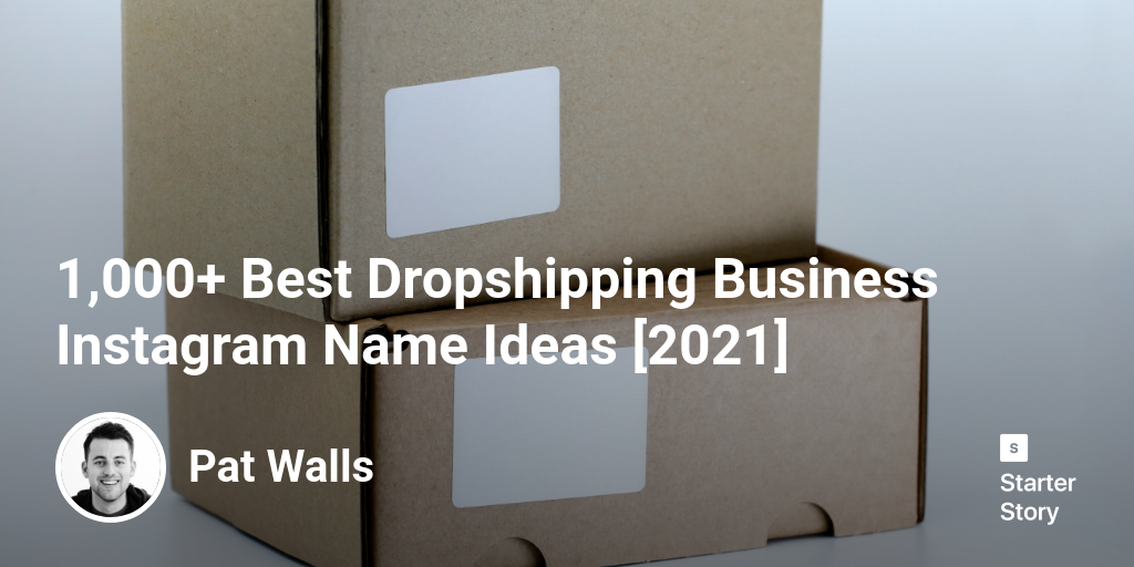 1,000+ Best Dropshipping Business Instagram Name Ideas [2024]