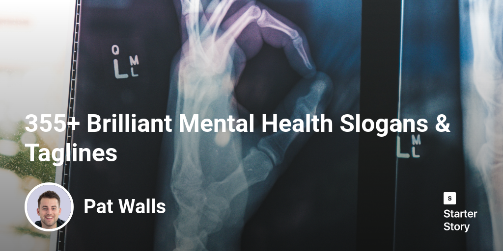 355+ Brilliant Mental Health Slogans & Taglines - Starter Story