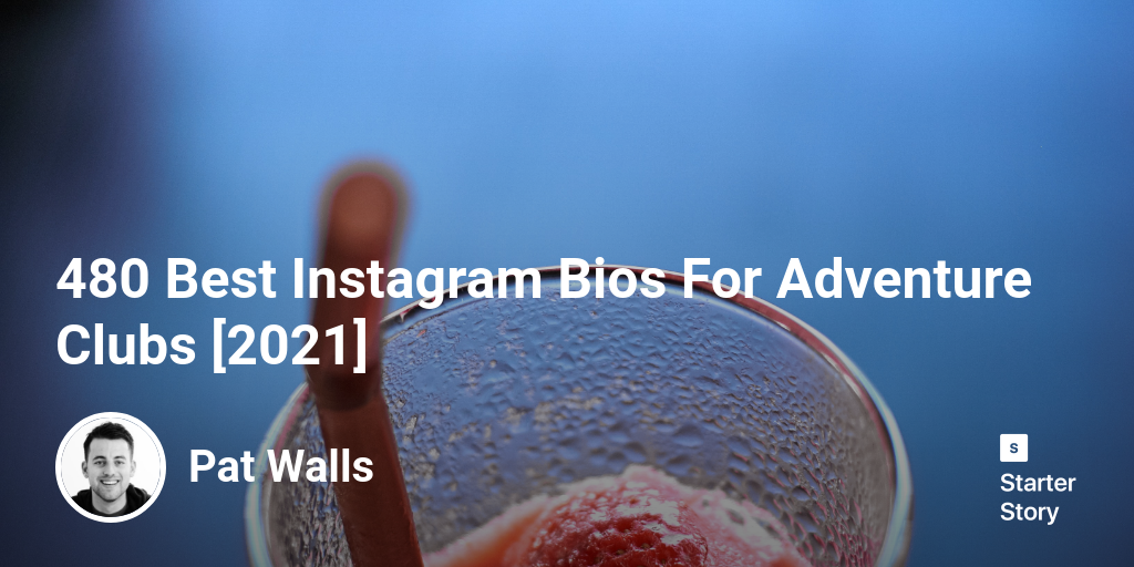480 Best Instagram Bios For Adventure Clubs [2023] - Starter Story