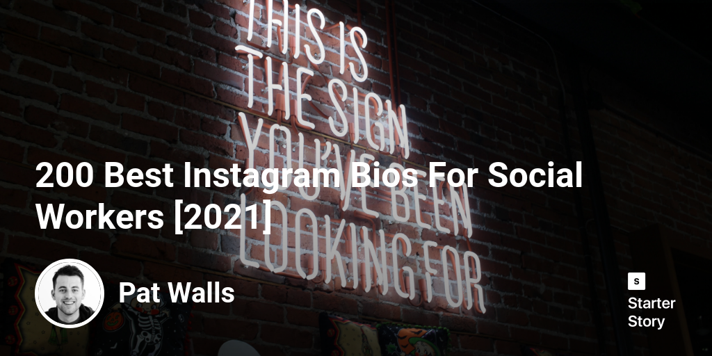 200 Best Instagram Bios For Social Workers [2024] - Starter Story