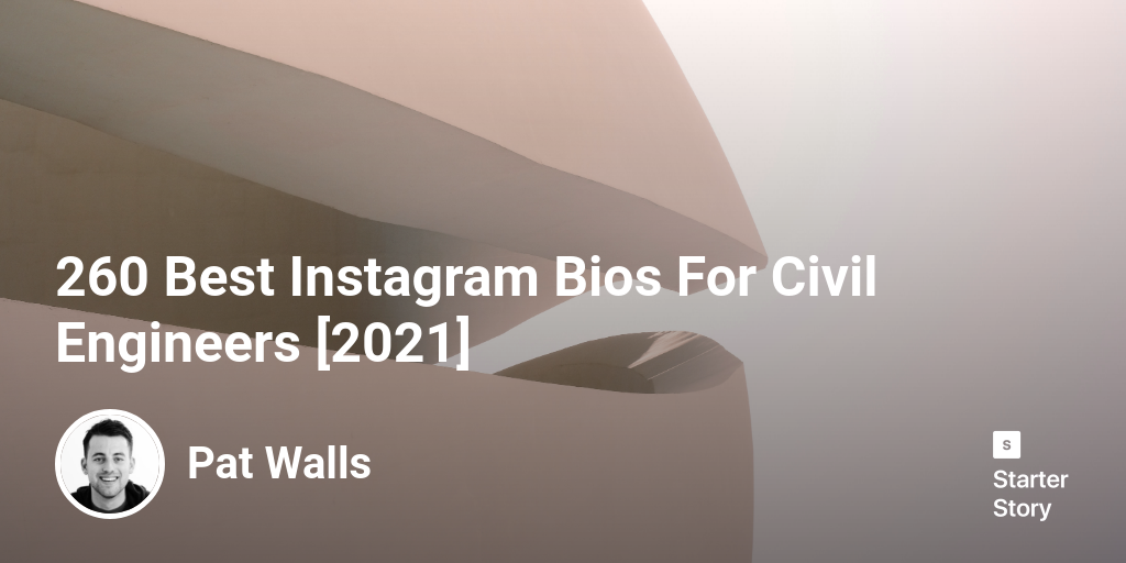 260 Best Instagram Bios For Civil Engineers [2024] - Starter Story