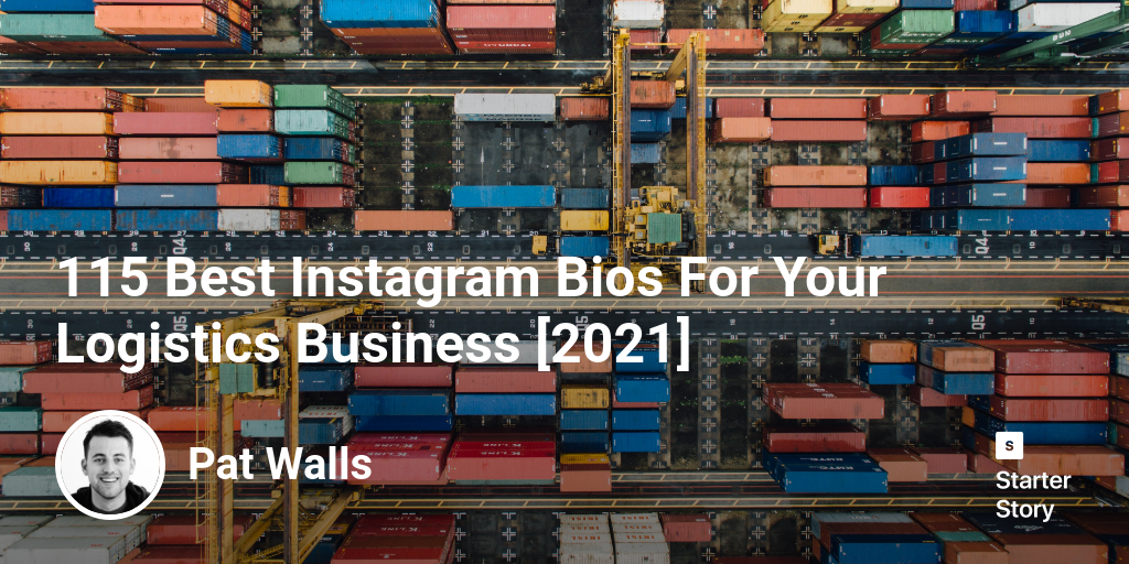 115 Best Instagram Bios For Your Logistics Business [2024] - Starter