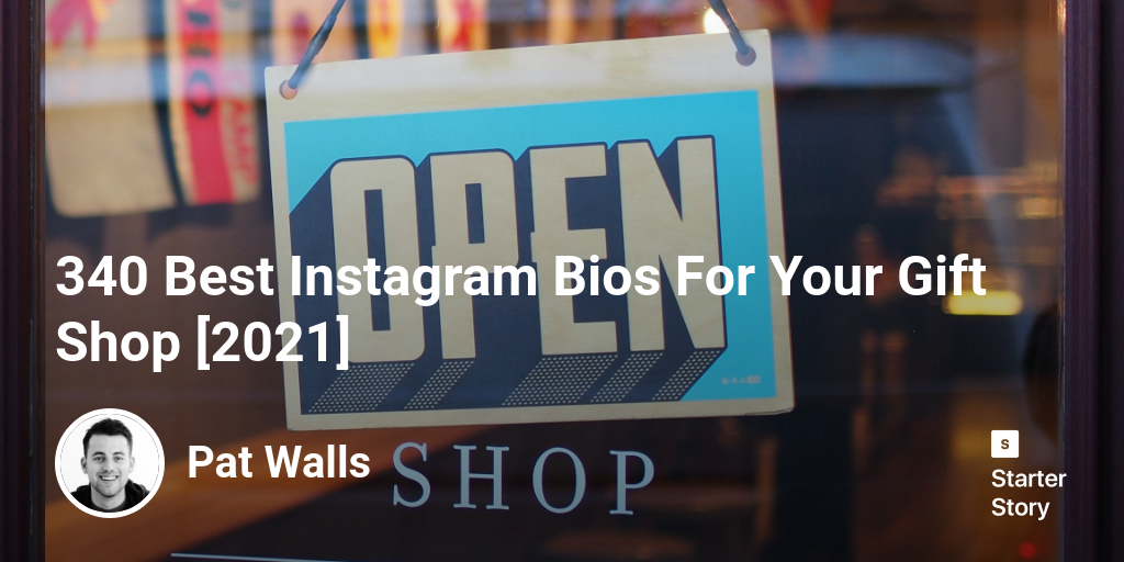340 Best Instagram Bios For Your Gift Shop [2024] - Starter Story