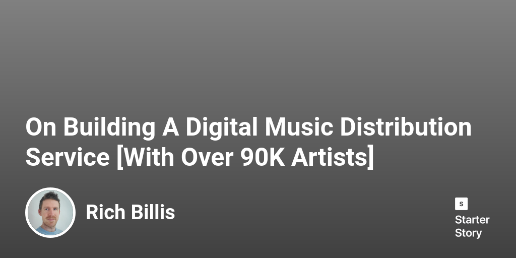On Building A Digital Music Distribution Service [With Over 90K
