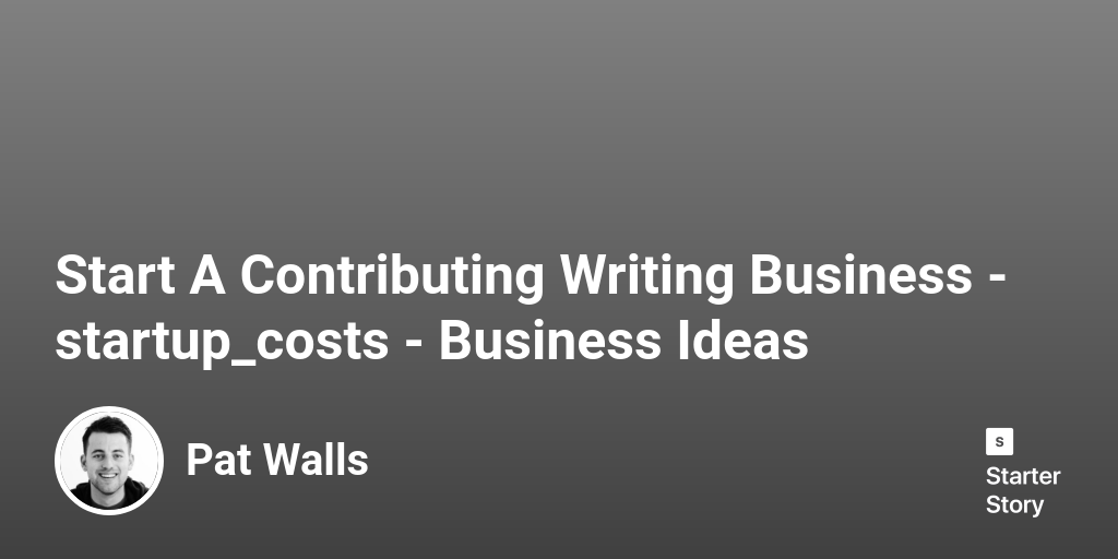 how-much-does-it-cost-to-start-a-contributing-writing-business-in