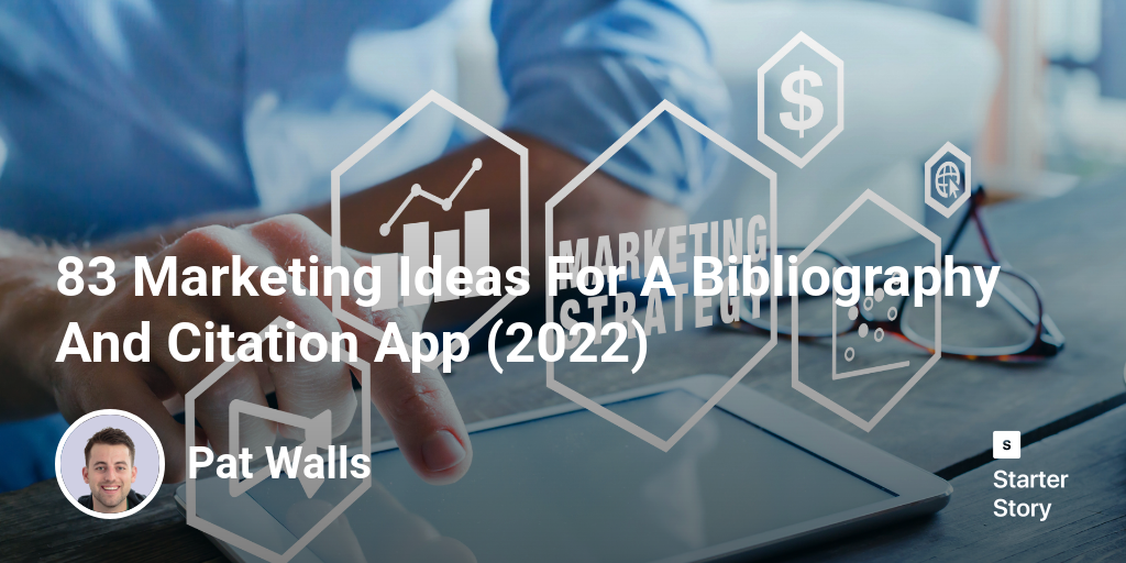 83 Marketing Ideas For A Bibliography And Citation App (2024)