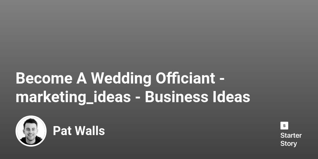 48 Marketing Ideas For A Wedding Officiant (2023) - Starter Story