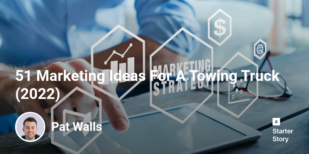 51 Marketing Ideas For A Towing Truck (2024) - Starter Story