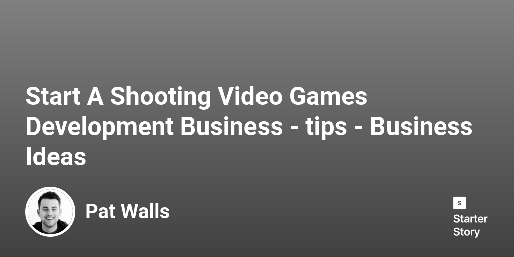3 Tips For Starting A Successful Shooting Video Games Development