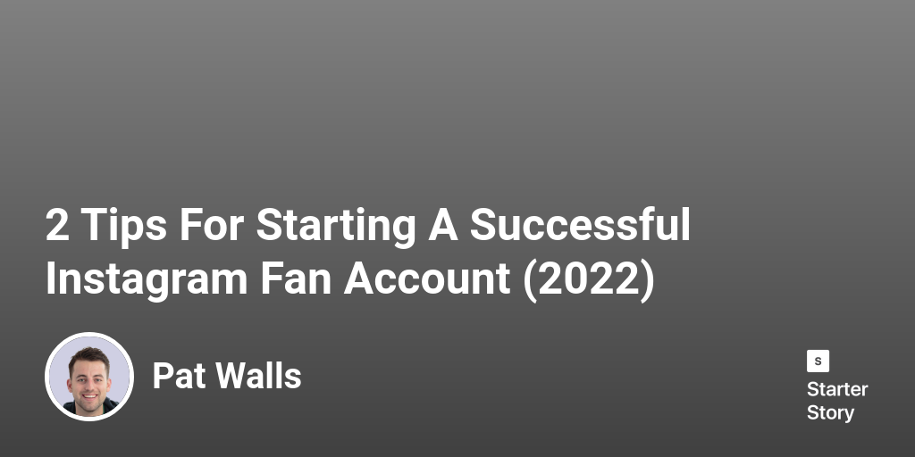 2 Tips For Starting A Successful Instagram Fan Account 2024