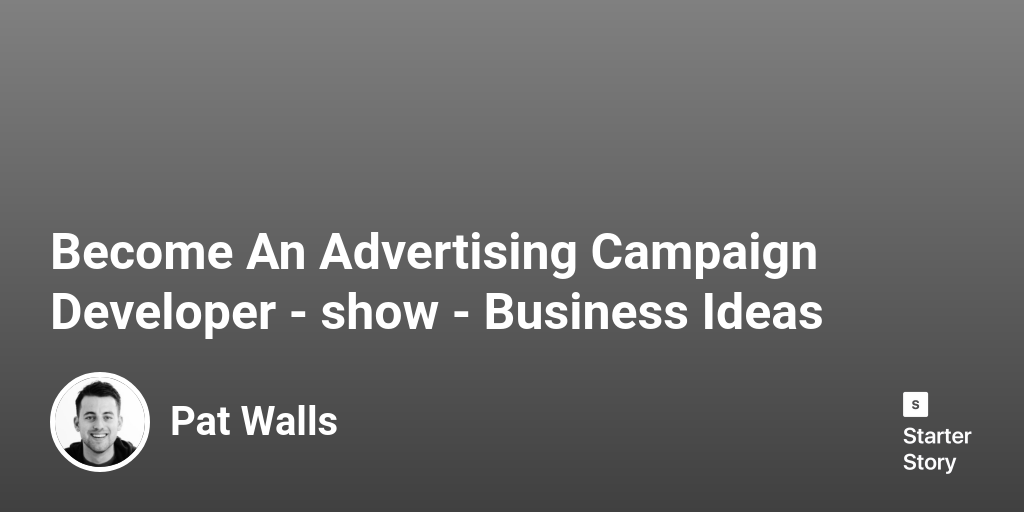 Become An Advertising Campaign Developer - Business Ideas - Starter