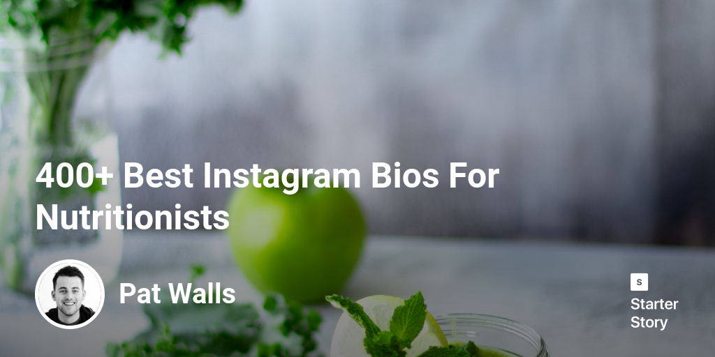 400+ Best Instagram Bios For Nutritionists - Starter Story