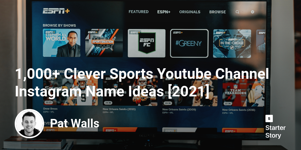 1,000+ Clever Sports Youtube Channel Instagram Name Ideas [2024]
