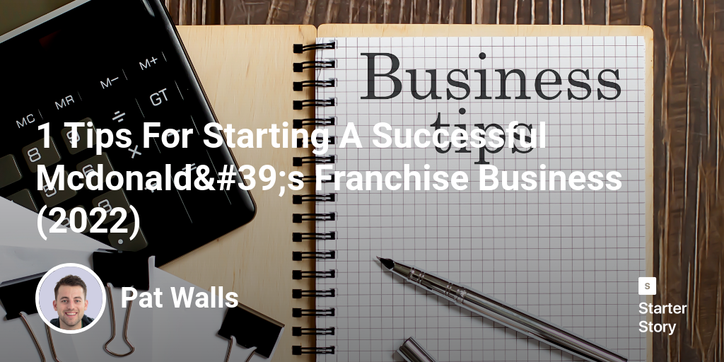 1 Tips For Starting A Successful Mcdonald's Franchise Business (2024)