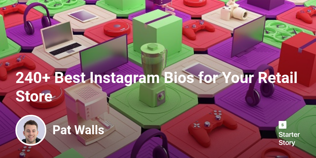 240+ Best Instagram Bios for Your Retail Store - Starter Story