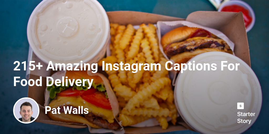 215+ Amazing Instagram Captions For Food Delivery - Starter Story