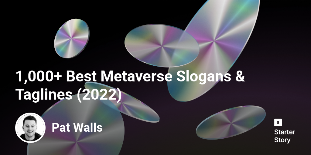 1,000+ Best Metaverse Slogans & Taglines (2024) - Starter Story