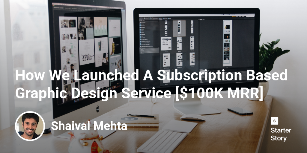 How We Launched A Subscription Based Graphic Design Service [$100K