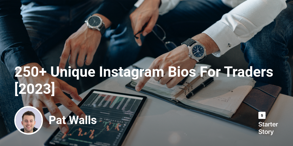 250+ Unique Instagram Bios For Traders [2024] - Starter Story
