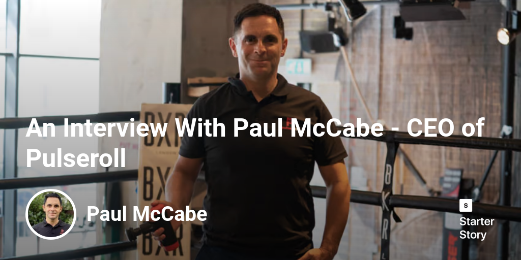 An Interview With Paul McCabe - CEO of Pulseroll - Starter Story