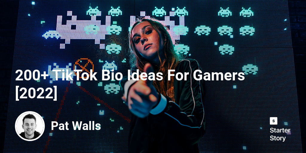 200+ TikTok Bio Ideas For Gamers [2024] - Starter Story