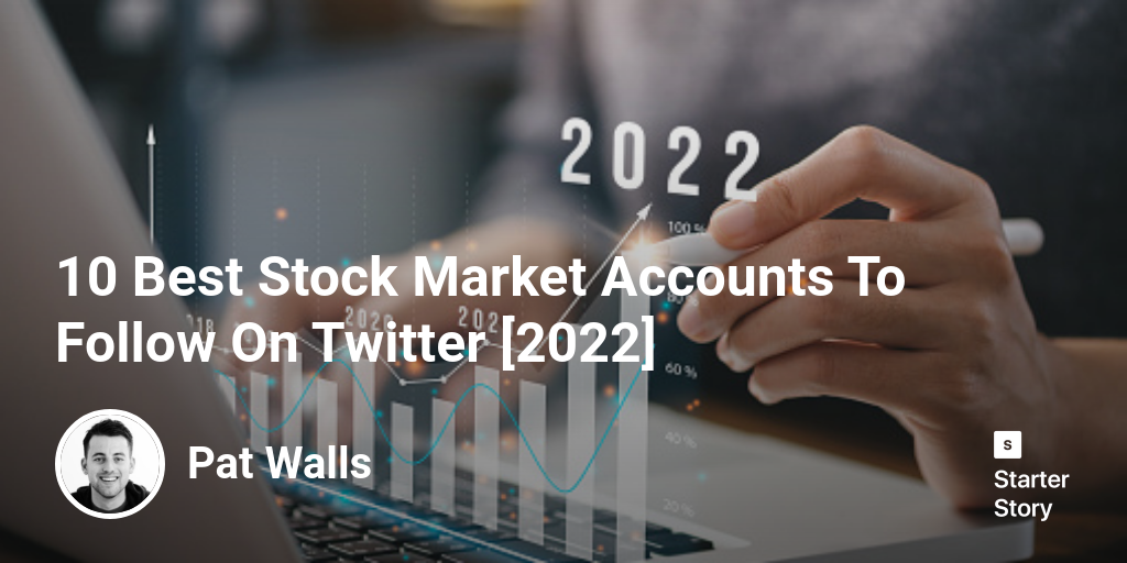 10 Best Stock Market Accounts To Follow On Twitter [2024] - Starter