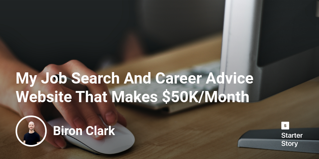 My Job Search And Career Advice Website That Makes $50K/Month