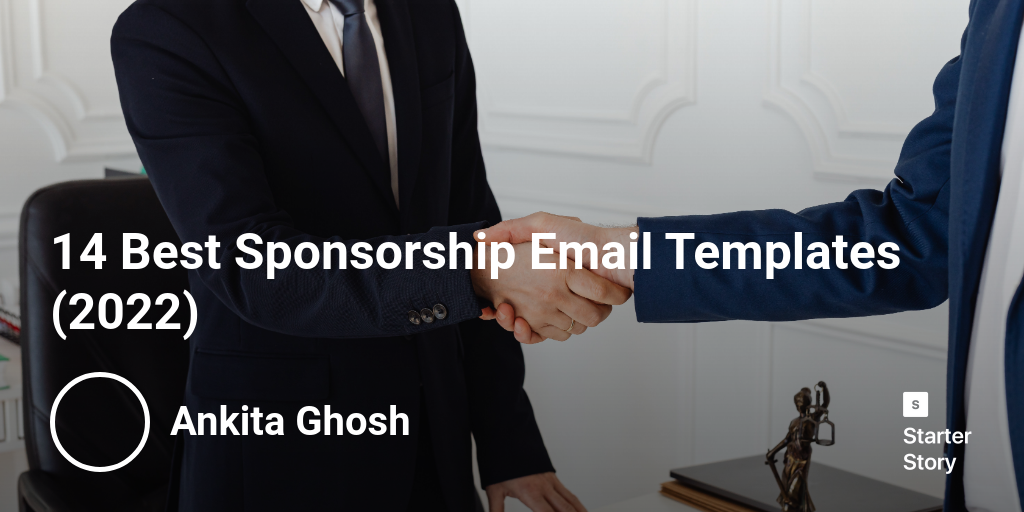 14 Best Sponsorship Email Templates (2024) - Starter Story