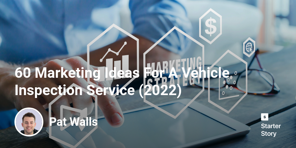 60 Marketing Ideas For A Vehicle Inspection Service (2024) - Starter