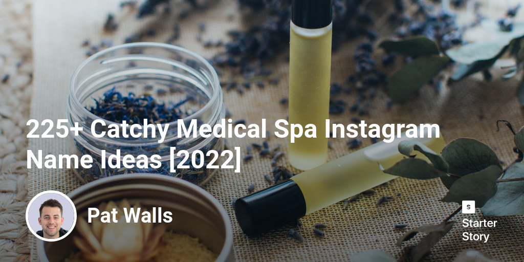 225+ Catchy Medical Spa Instagram Name Ideas [2024] - Starter Story