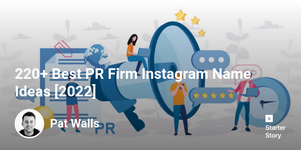 220+ Best PR Firm Instagram Name Ideas [2024] - Starter Story