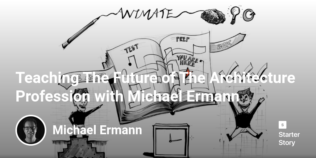 Teaching The Future of The Architecture Profession with Michael Ermann