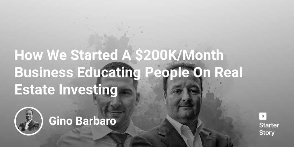 How We Started A $200K/Month Business Educating People On Real Estate