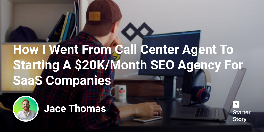 How I Went From Call Center Agent To Starting A $20K/Month SEO Agency