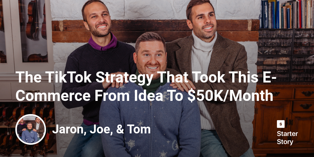 The TikTok Strategy That Took This E-Commerce From Idea To $50K/Month