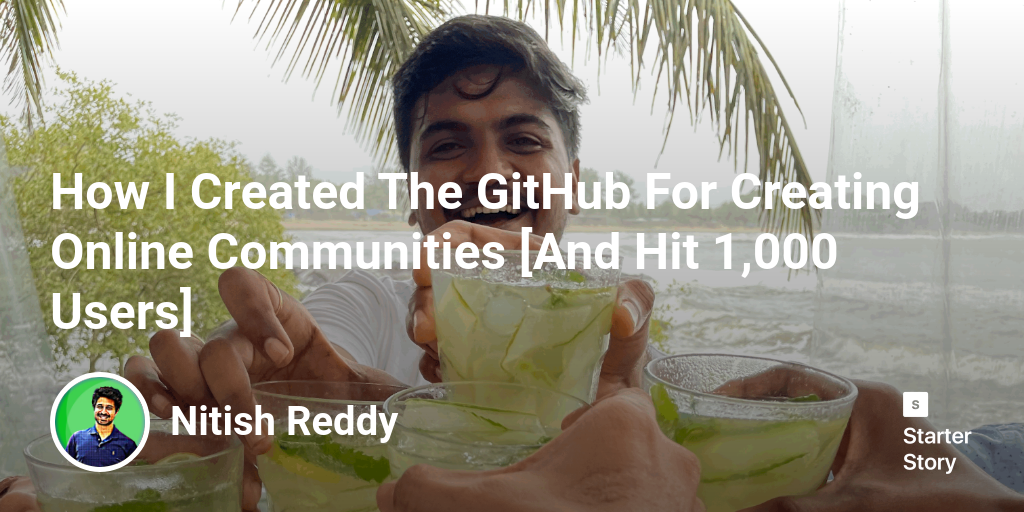How I Created The GitHub For Creating Online Communities [And Hit