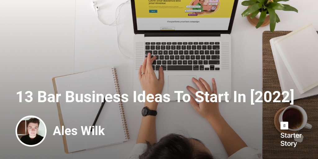 13 Bar Business Ideas To Start In [2024] - Starter Story