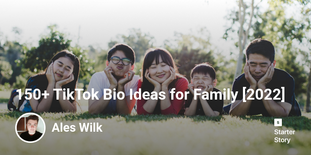 150+ TikTok Bio Ideas for Family [2024] - Starter Story