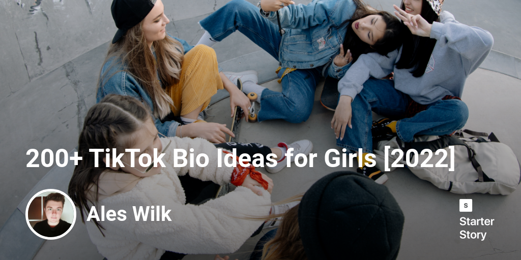 200+ TikTok Bio Ideas for Girls [2024] - Starter Story