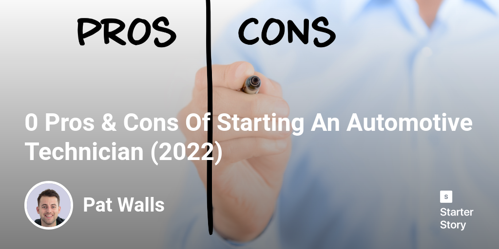 40 Pros & Cons Of Starting An Automotive Technician (2024) - Starter